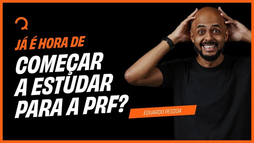 PRF - 2025 - Já é hora de começar a estudar para a PRF? | Qconcursos.com