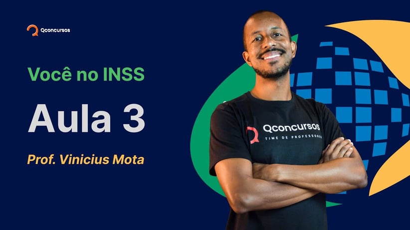 Você no INSS - Aula 3 | Qconcursos.com