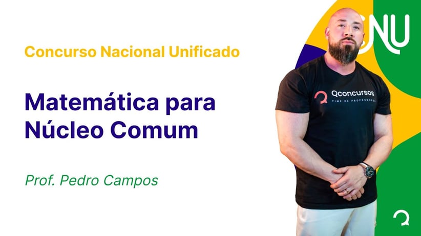 Concurso Nacional Unificado: Aula de Matemática para Núcleo Comum | Tabela Verdade | Qconcursos.com