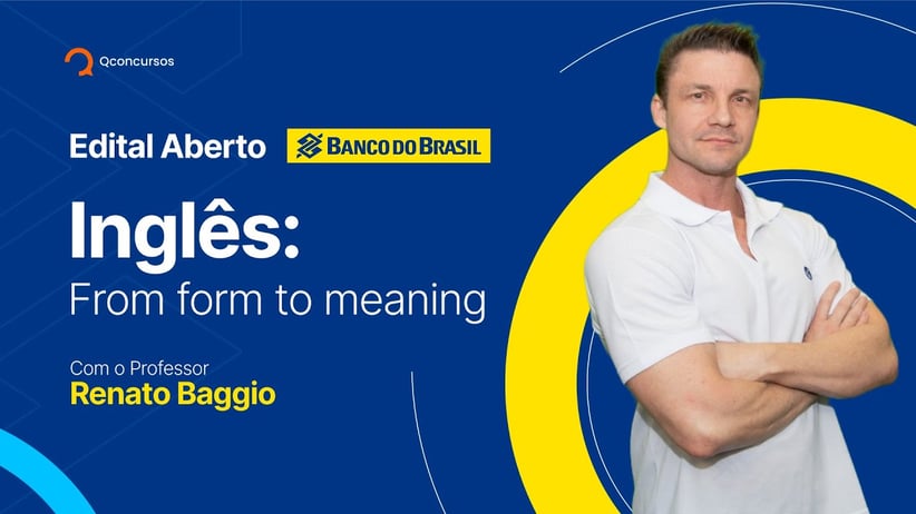 Concurso Banco do Brasil: Inglês - From form to meaning (Da estrutura ...